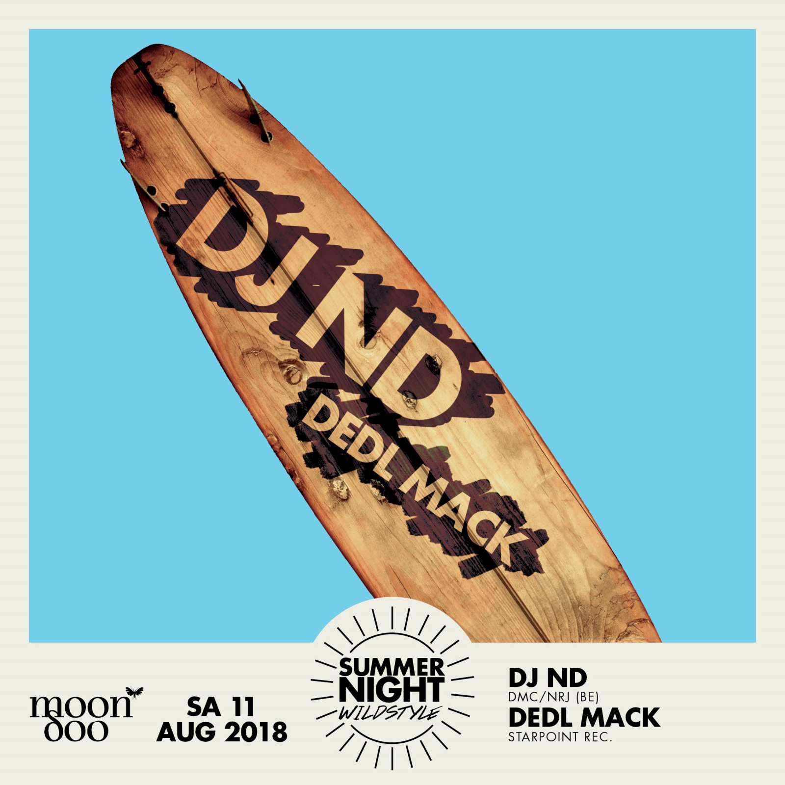 DJ ND (BE), Dedl Mack > Summer Night Wildstyle - Samstag, 11.08.2018