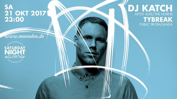 DJ Katch > Saturday Night Wildstyle - Samstag, 21.10.2017