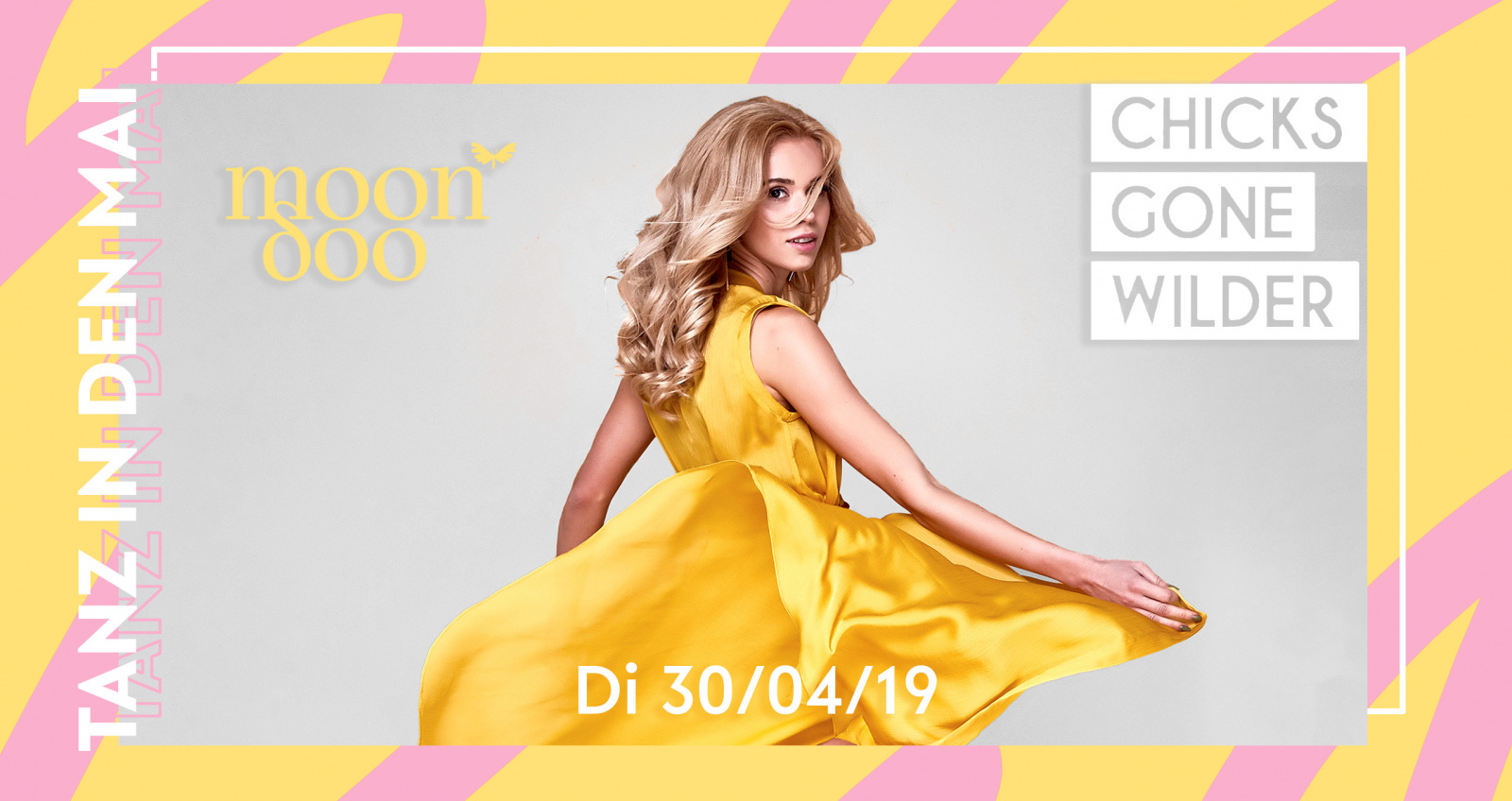 Chicks gone Wilder - Tanz in den Mai - Di 30.04.19 at moondoo ...
